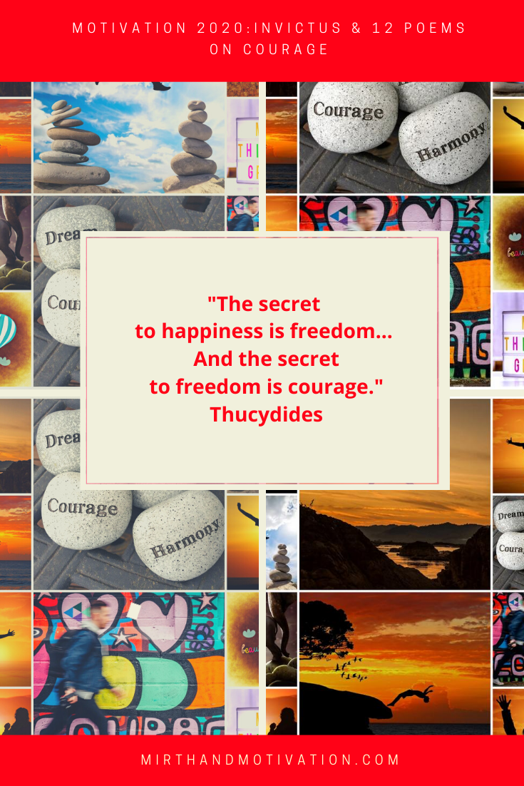 Motivation 2020: Invictus and 12 Poems for Courage | Mirth and Motivation